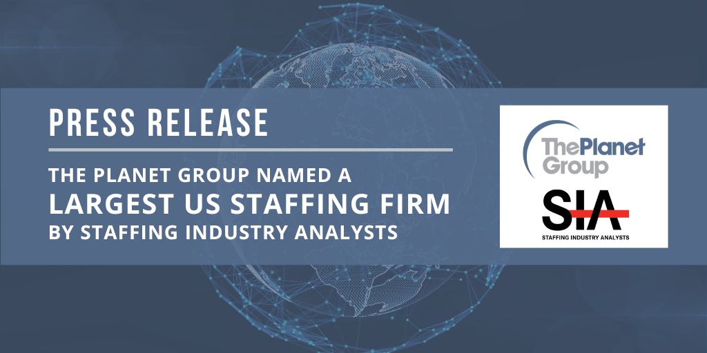 The Planet Group Named One of the Largest US Staffing Firms of 2022 by ...