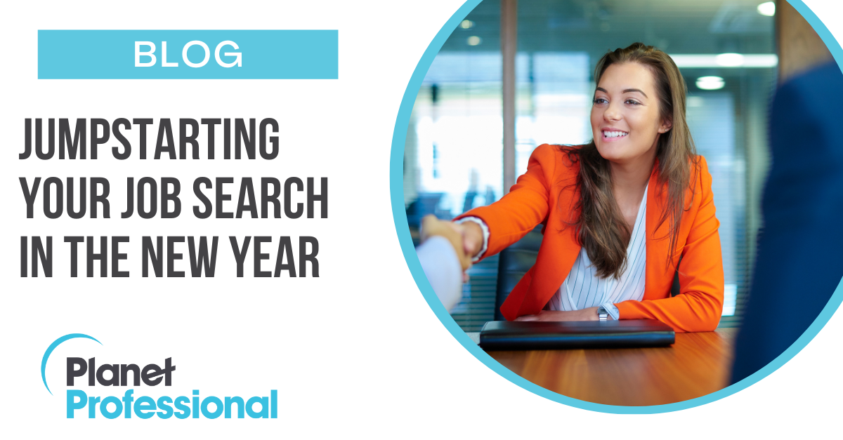 Jumpstarting Your Job Search in the New Year - Planet Professional